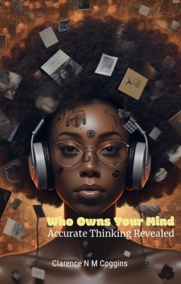 Amazon.com: Who Owns Your Mind: Accurate Thinking Revealed (The Success Mindset Trilogy: From ...