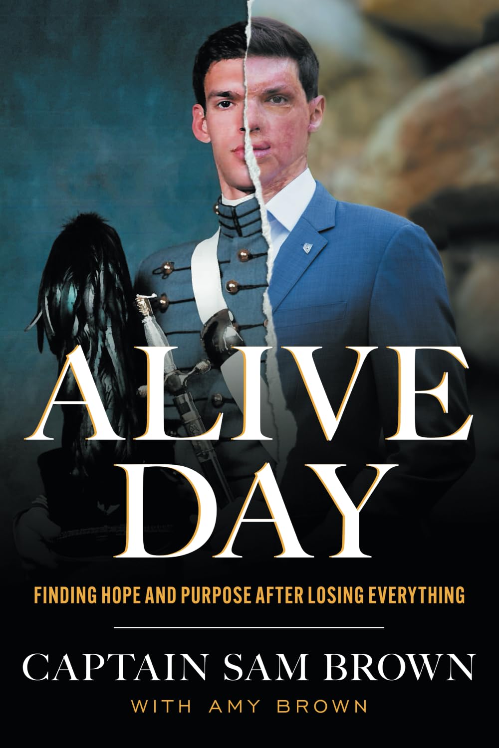 Alive Day: Finding Hope and Purpose after Losing Everything: Brown, Sam ...