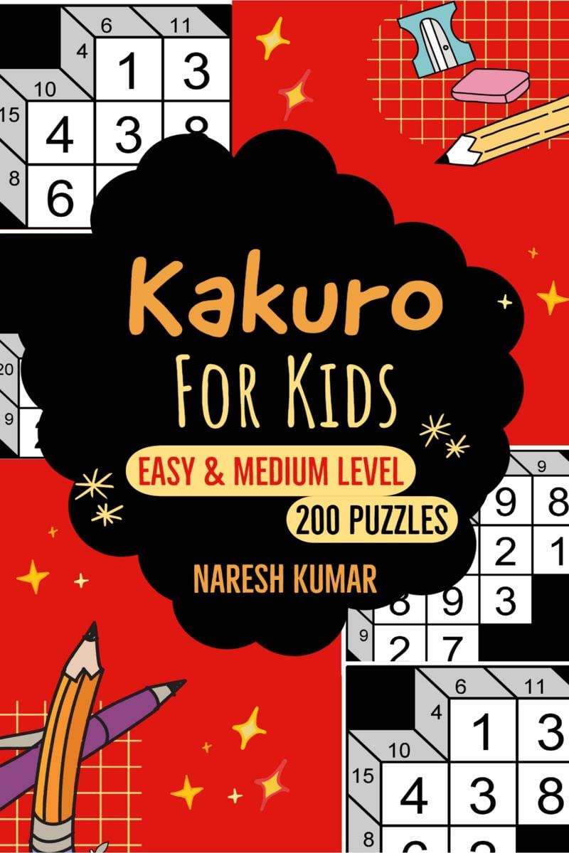 Kakuro for Kids : Easy & Medium Level (200 Puzzles, With Solution ...