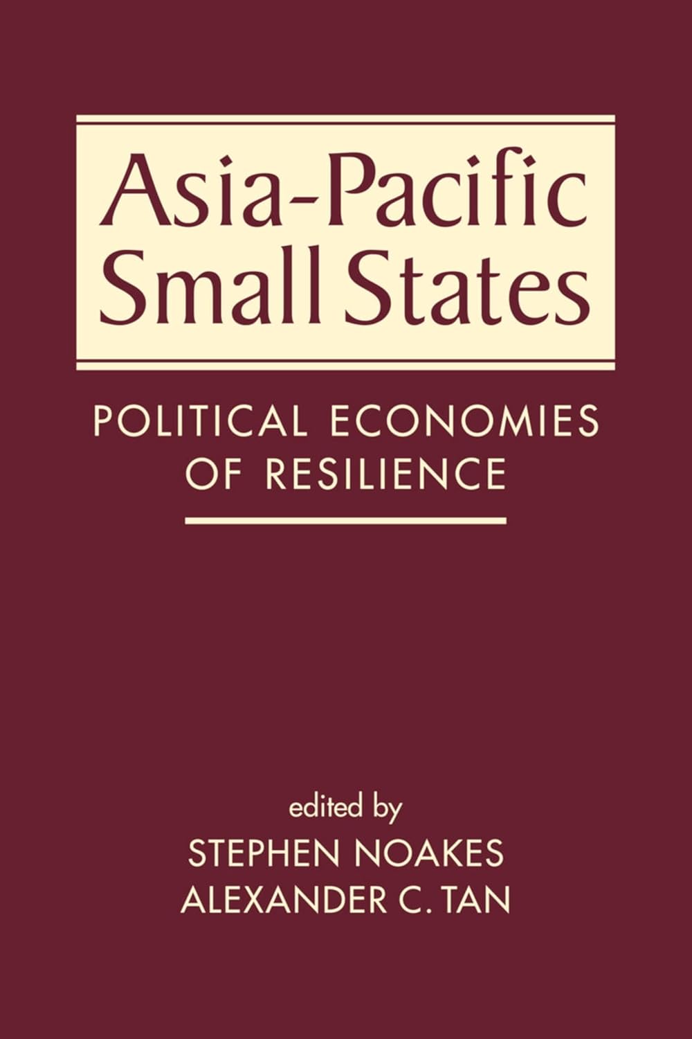 Asia-Pacific Small States: Political Economies of Resilience: Amazon.co ...