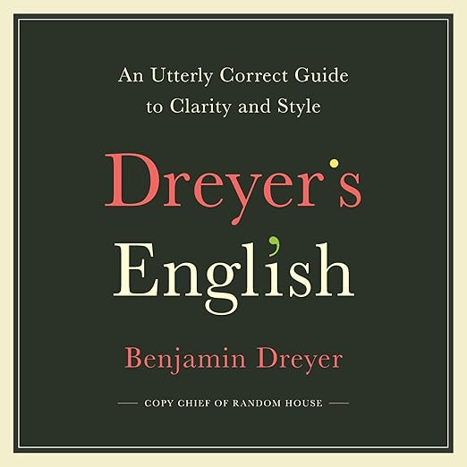 Amazon.com: Dreyer's English: An Utterly Correct Guide to Clarity and ...