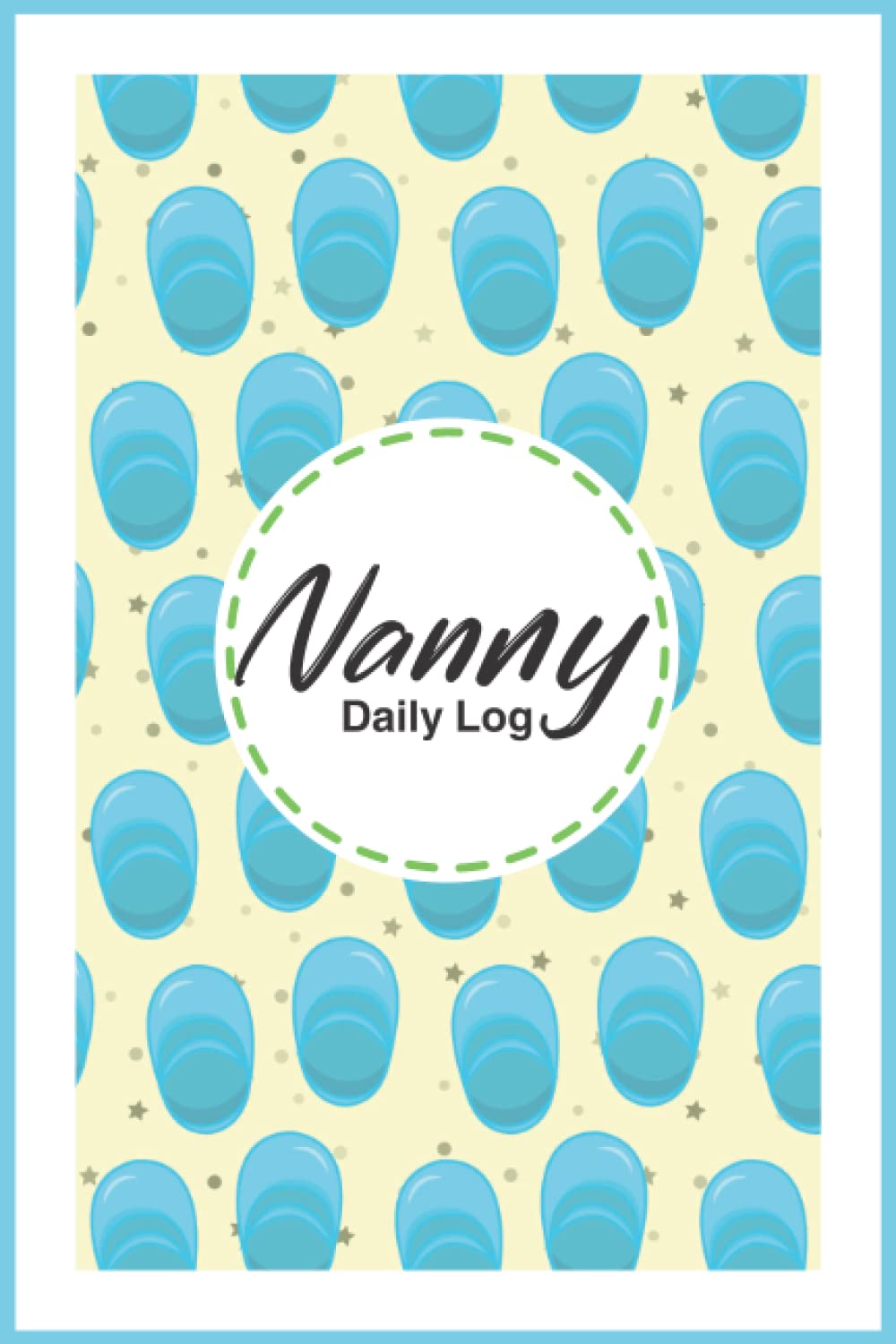 Nanny Daily Log: All-In-One Baby’s Daycare Daily Routine Activity ...