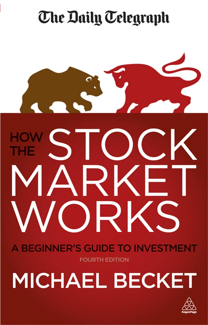 How the Stock Market Works: A Beginner's Guide to Investment: Becket ...
