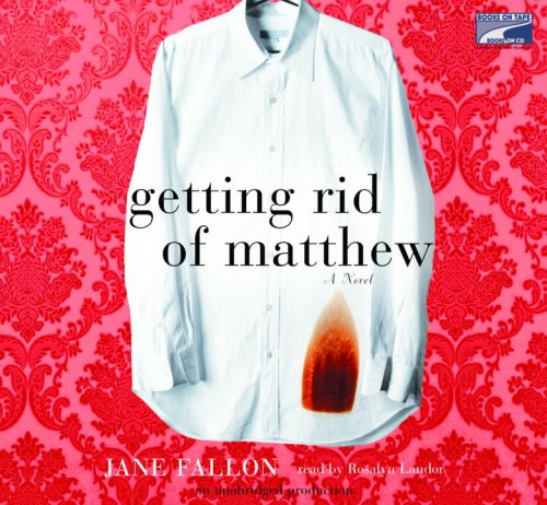 Amazon.com: Getting Rid of Matthew [CD] (Audiobook): 9781415940297 ...