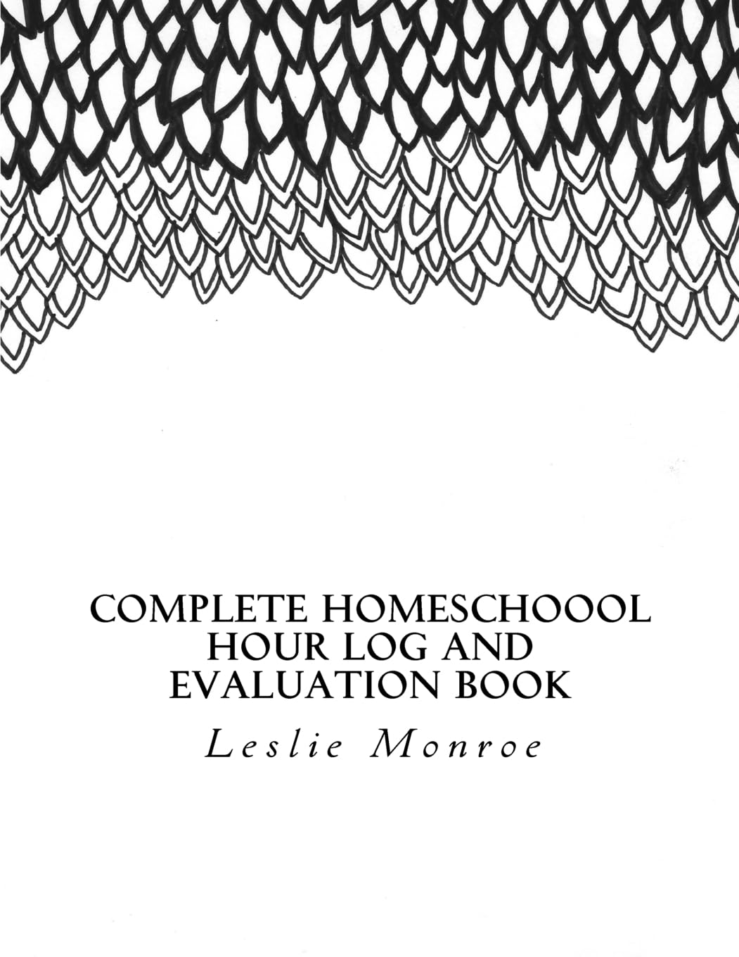 Complete Homeschool Hours Log and Evaluation Book: For Missouri Moms to ...