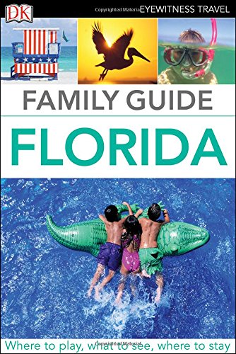 Eyewitness Travel Family Guide Florida: DK: 9781465426611: Amazon.com ...