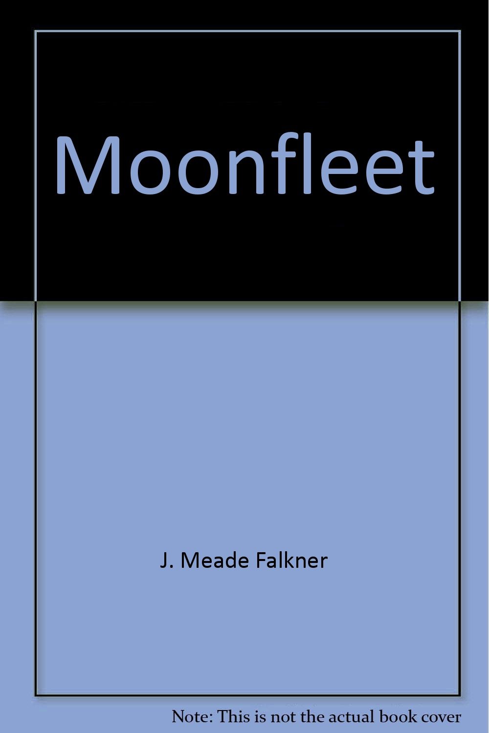 Moonfleet: John Meade Falkner, F.R. Exell: 9780140385076: Amazon.com: Books