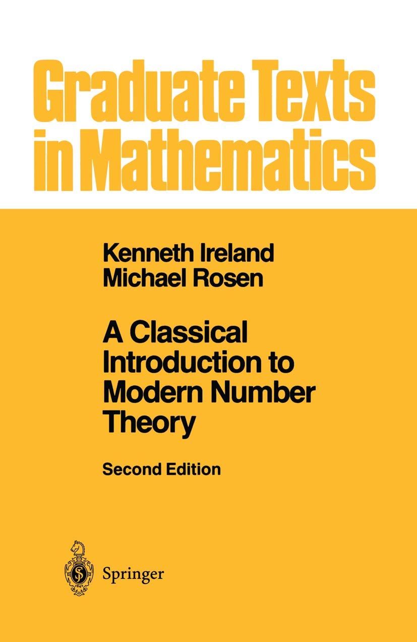 A Classical Introduction to Modern Number Theory (Graduate Texts in ...