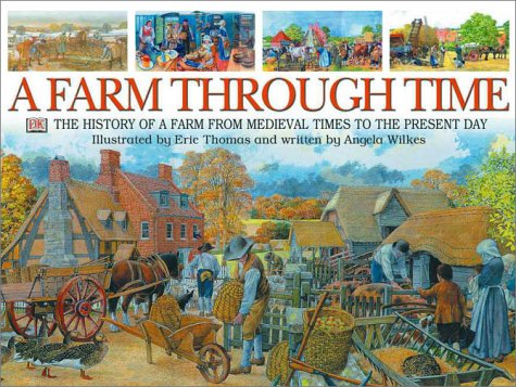 A Farm Through Time: The History of a Farm from Medieval Times to the ...