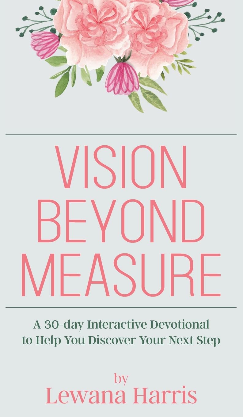 Vision Beyond Measure: A 30-day Interactive Devotional Journal to Help ...