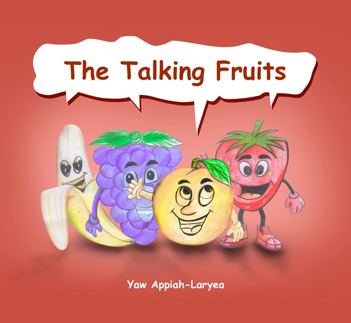 Amazon.com: THE TALKING FRUIT eBook : APPIAH LARYEA, YAW , Kusi-Appiah ...