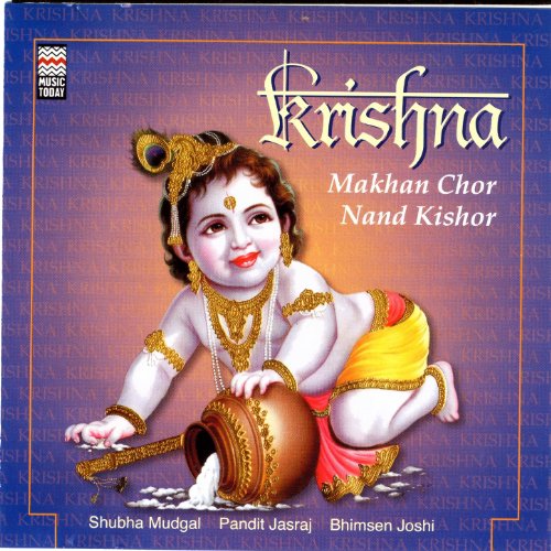 Play Krishna - Makhan Chor Nand Kishor by Shubha Mudgal, Pandit Jasraj ...