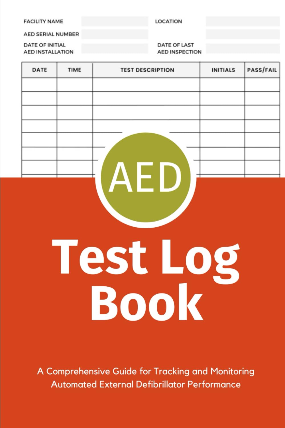 AED Test Log Book: A Comprehensive Guide for Tracking and Monitoring ...