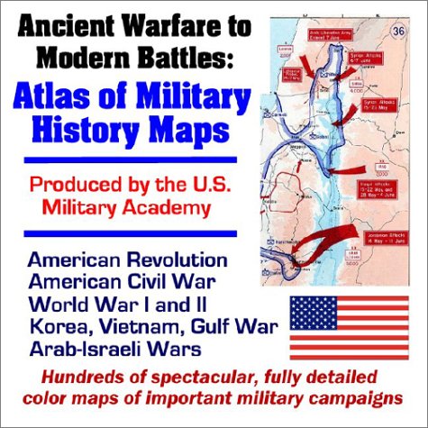 Ancient Warfare to Modern Battles: Atlas of Military History Maps ...