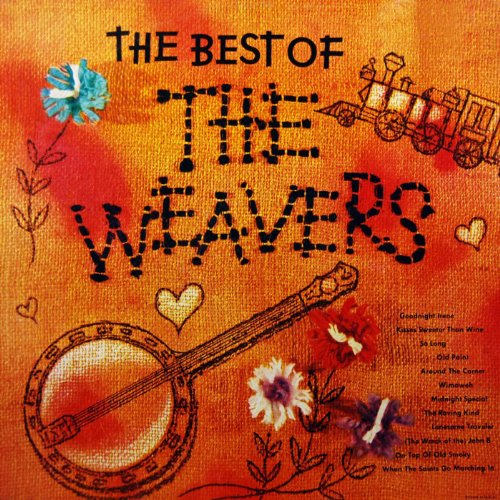 The Best Of The Weavers [Explicit] von The Weavers bei Amazon Music ...
