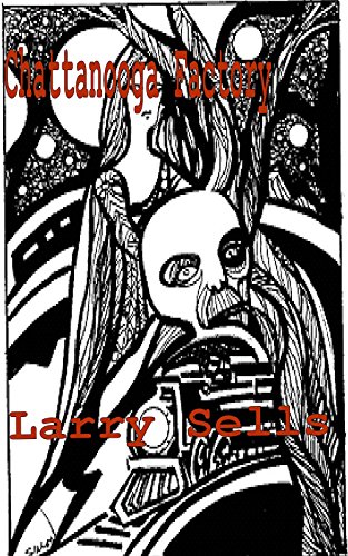 Chattanooga Factory and Kinky Ghost - Kindle edition by Sells, Larry ...