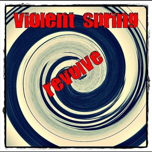 Amazon.com: Revolve : Violent Spring: Digital Music