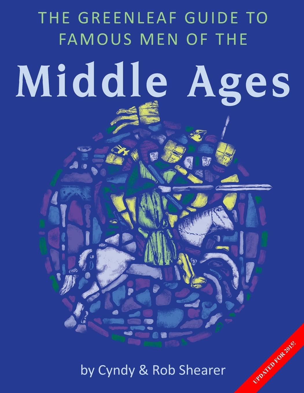 The Greenleaf Guide to Famous Men of the Middle Ages: Shearer, Cyndy ...