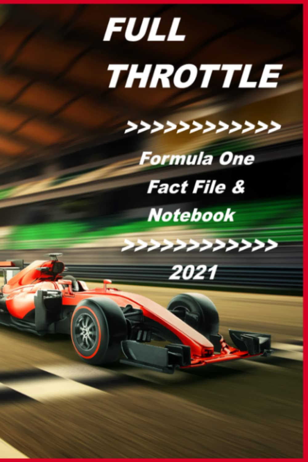 Amazon.com: Full Throttle Formula One Fact File & Notebook 2021: A Fact ...
