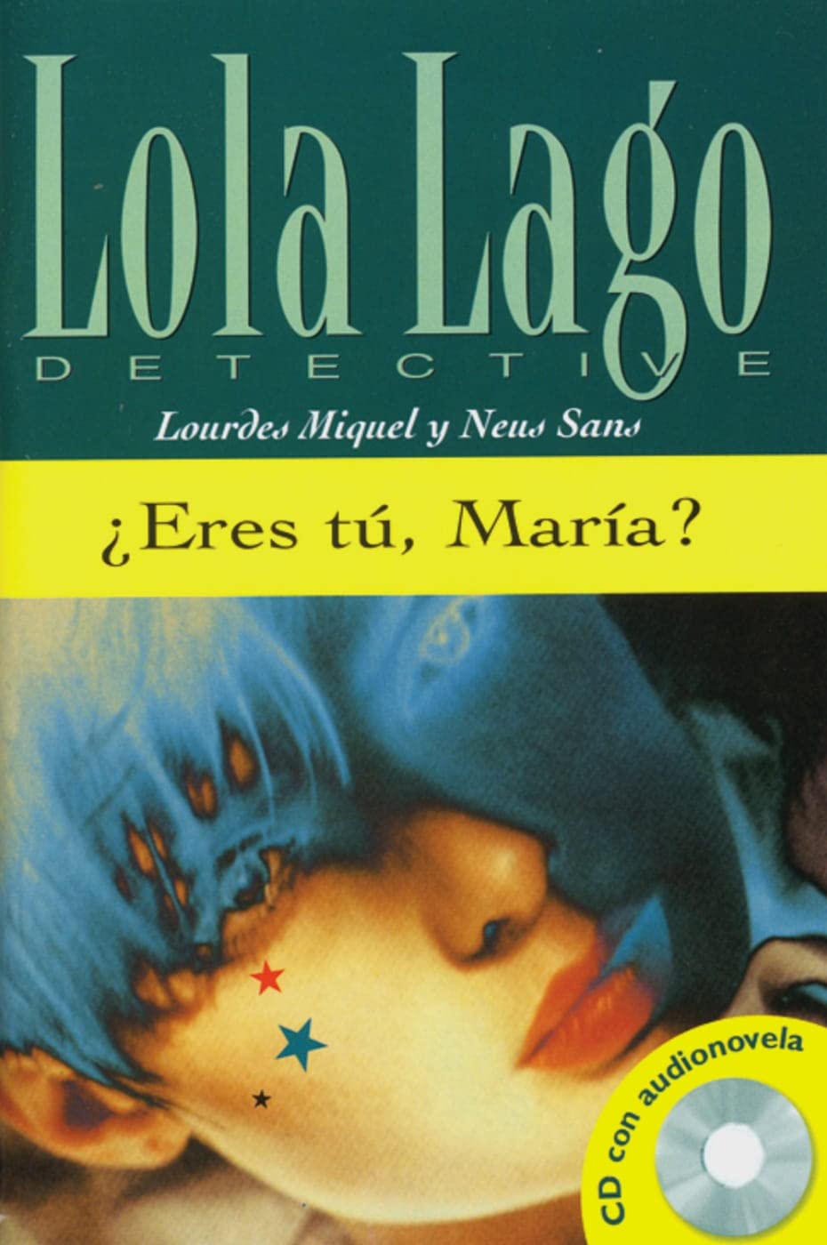 Eres tu, Maria? Buch und CD: Lola Lago, detective. Nivel 3 : Amazon.co ...