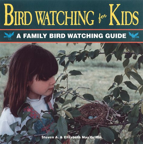 Amazon | Bird Watching for Kids: A Family Bird Watching Guide (The Outdoor Kids) | Griffin ...