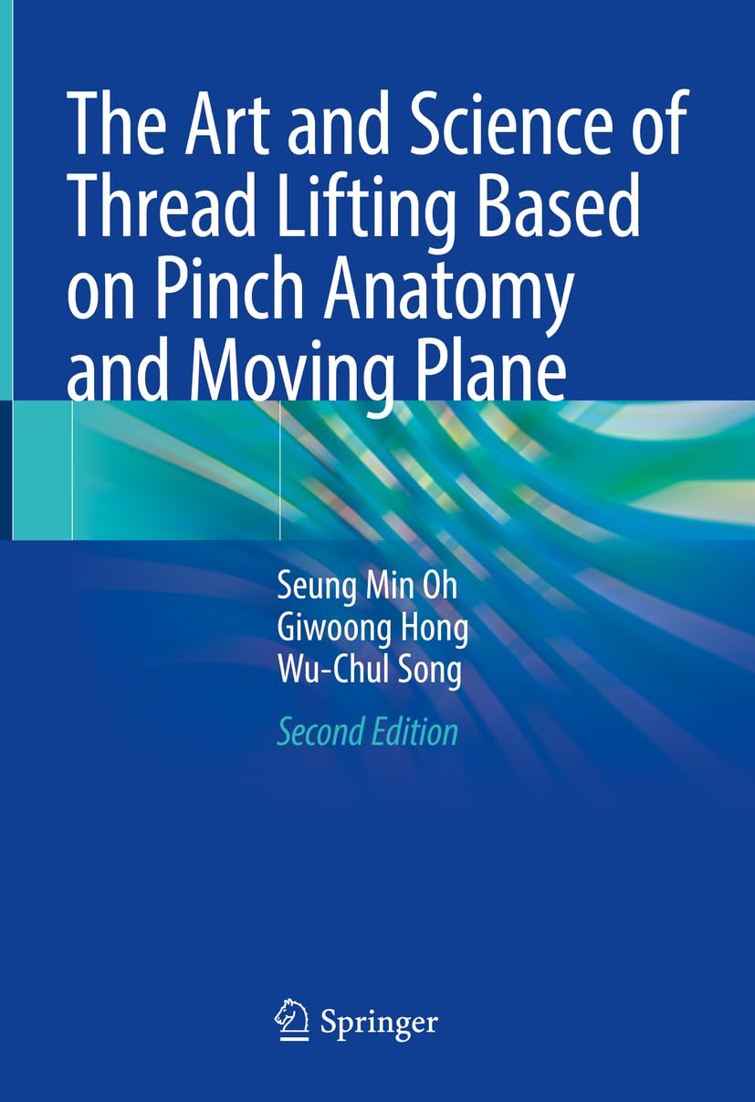 The Art and Science of Thread Lifting Based on Pinch Anatomy and Moving ...