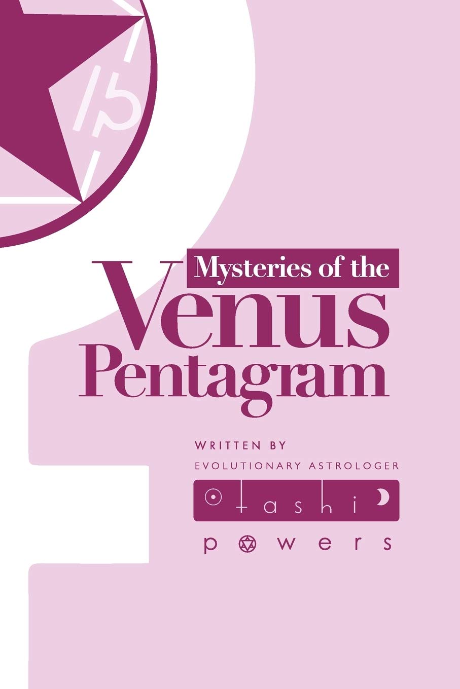 Mysteries of the Venus Pentagram: Journal for the Astrology of ...