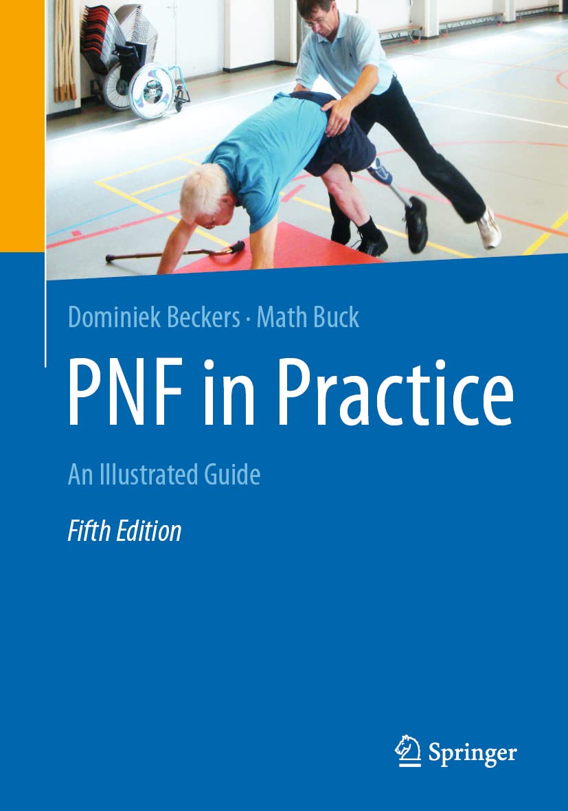 PNF in Practice: An Illustrated Guide: 9783662618172: Medicine & Health ...