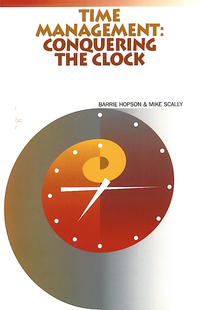Time management: Conquering the clock: Hopson, Barrie: 9780893842130 ...