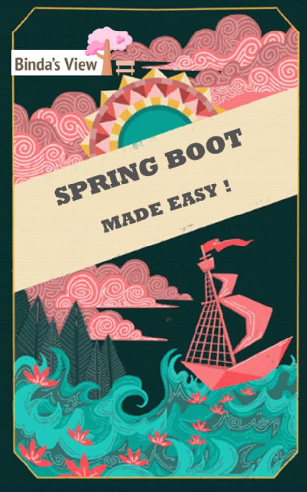 Spring Boot Made Easy - Binda's View : Made Easy with colorful ...