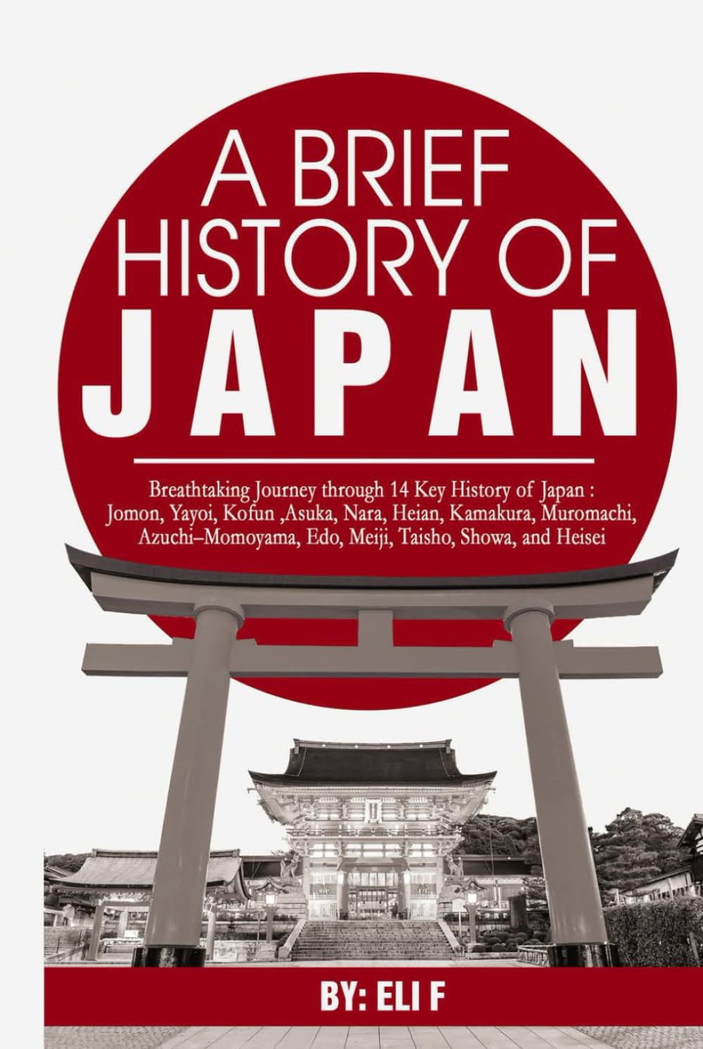 A Brief History of Japan: Breathtaking Journey through 14 Key History ...