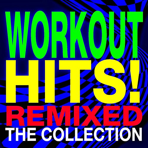 Amazon Music - Ultimate Workout FactoryのWorkout Hits! Remixed – the ...