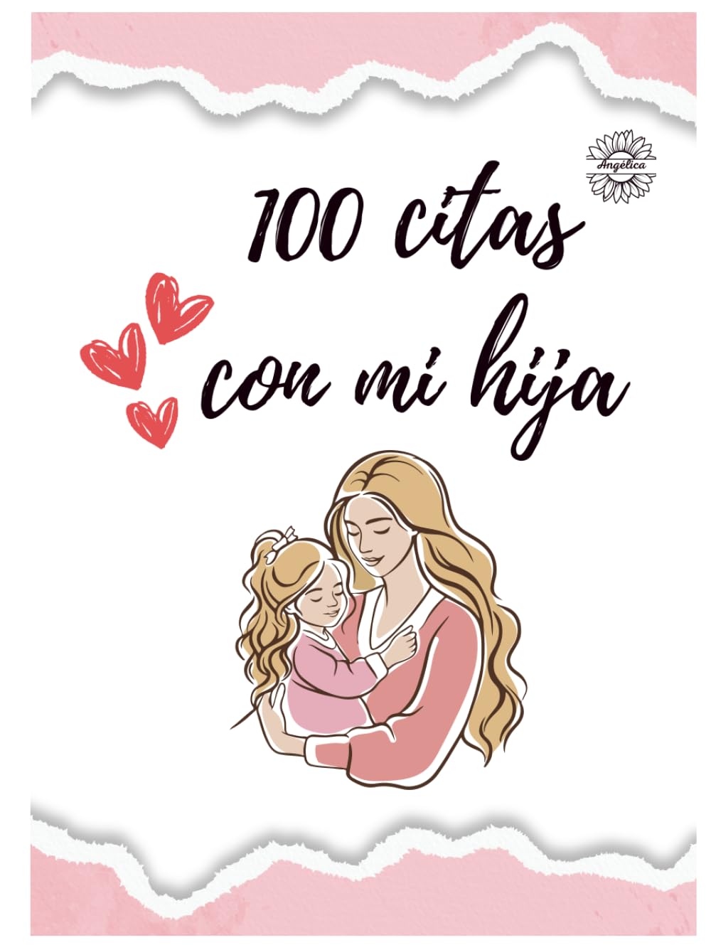 100 citas con mi hija: creando recuerdos inolvidables (VERSIÓN EN ...