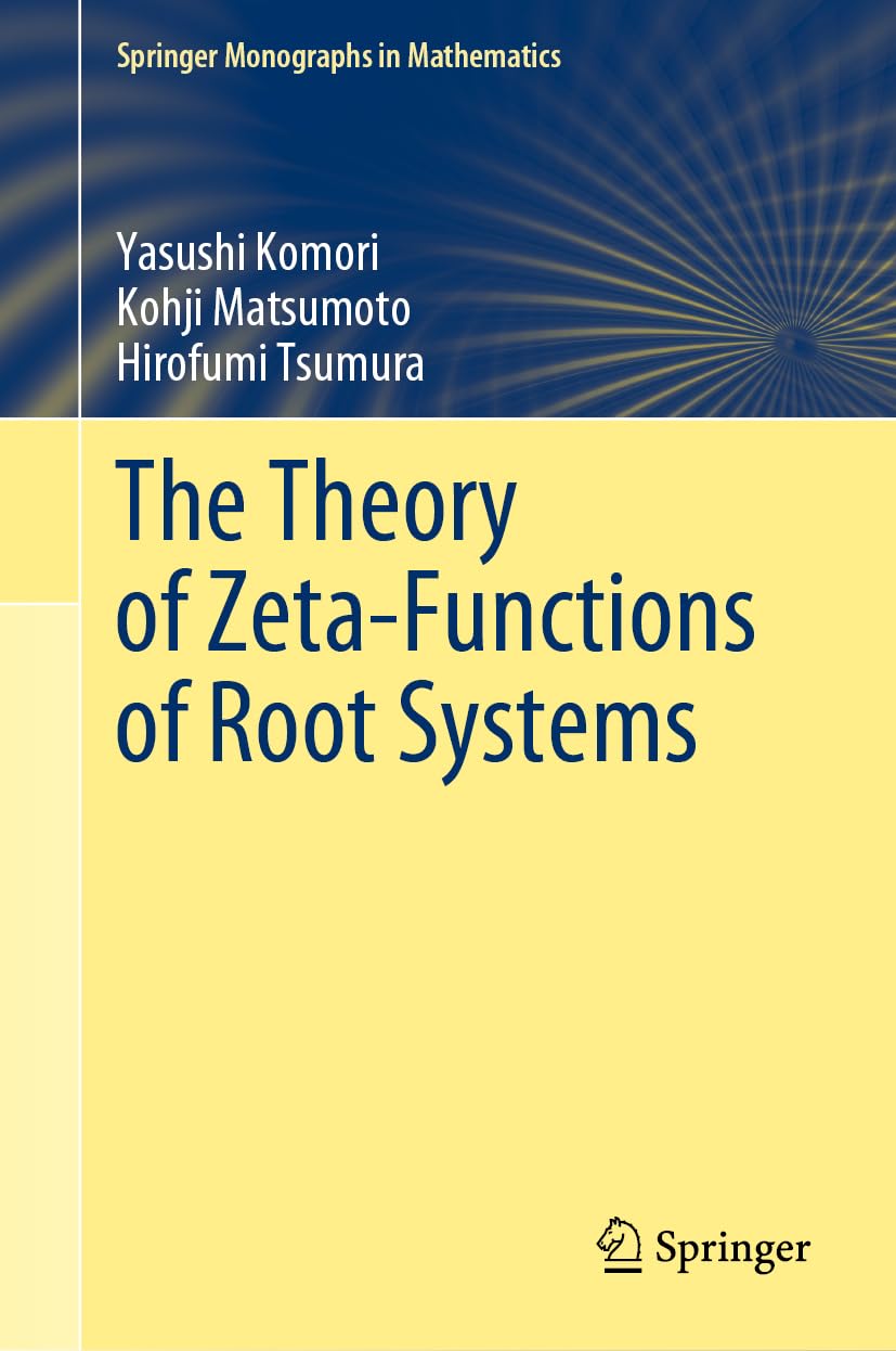 Buy The Theory of Zeta-Functions of Root Systems (Springer Monographs ...