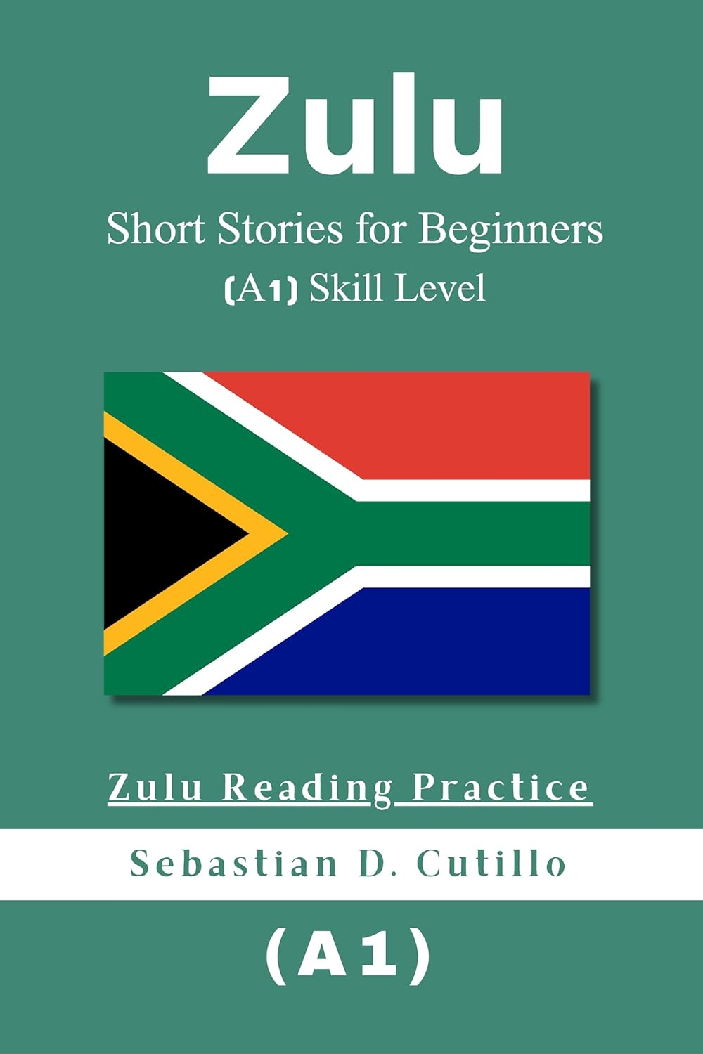 Zulu Short Stories for Beginners (A1) Skill Level - Zulu Reading Practice (Zulu Short Stories ...