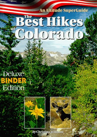 The Best Hikes of Colorado (Binder edition) (Altitude Superguides ...
