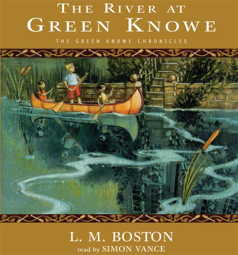 The River At Green Knowe (Green Knowe Chronicles): L. M. Boston, Simon ...