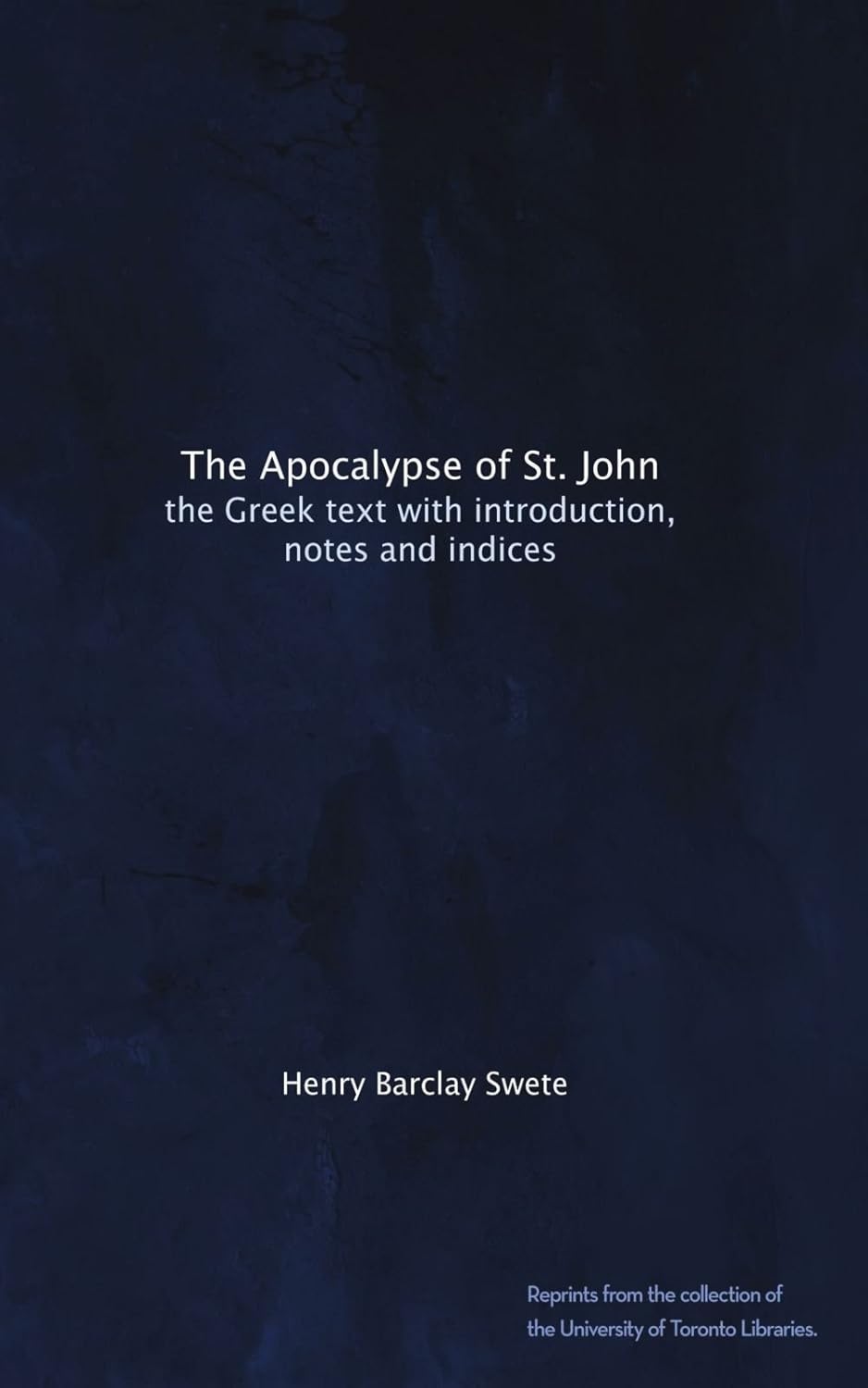The Apocalypse of St. John: the Greek text with introduction, notes and ...