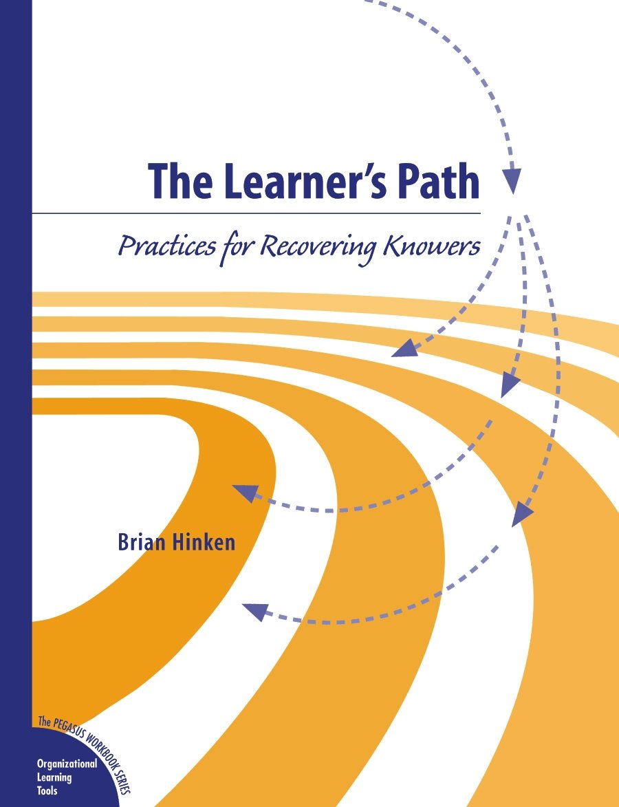 The Learner's Path: Practices for Recovering Knowers: Brian Hinken ...