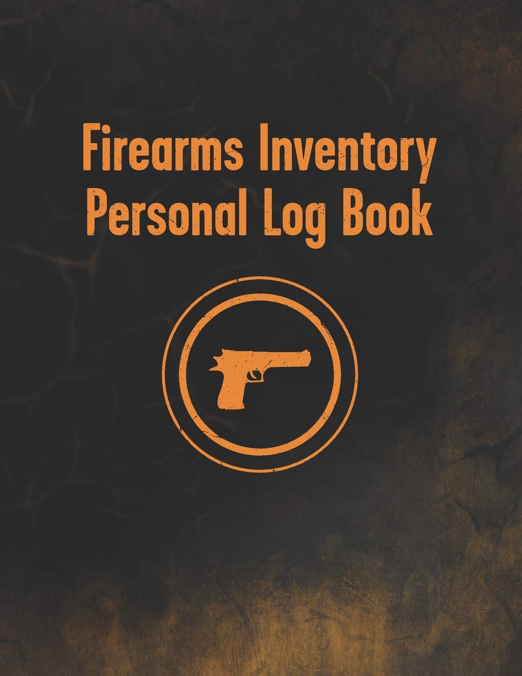 Firearms Inventory Personal Log Book: Notebook To Record Your Gun And ...