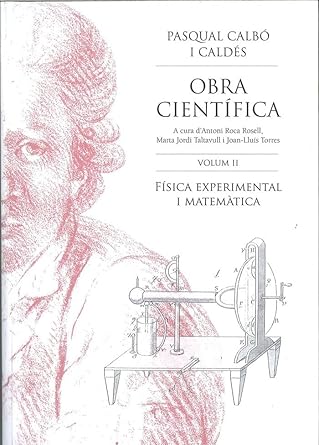 Obra Científica Vol. II Física experimental i matemàtica: A cura d ...