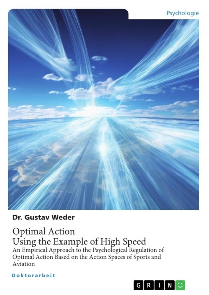 Optimal Action. Using the Example of High Speed: An Empirical Approach ...