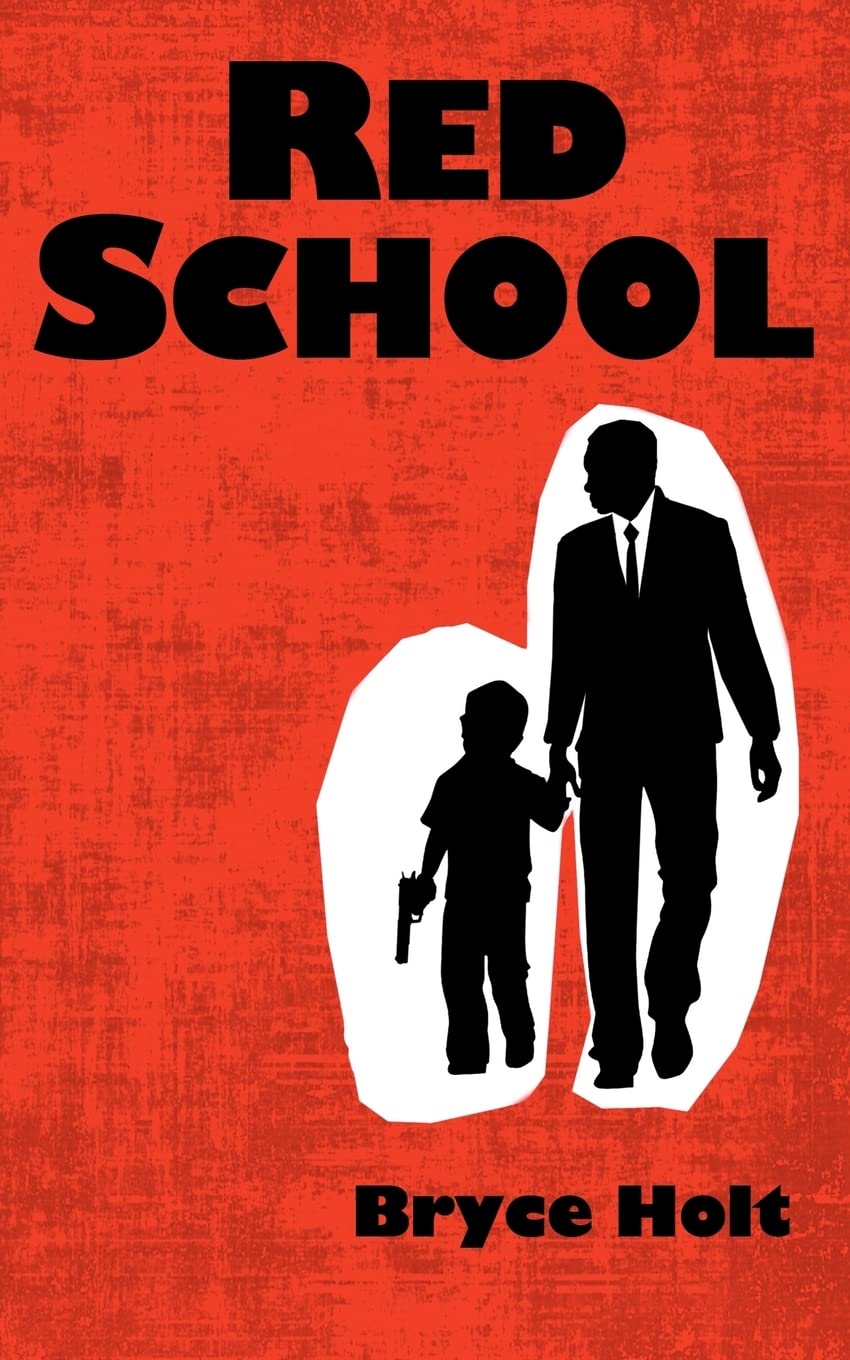 Red School: Holt, Bryce: 9780984092017: Amazon.com: Books