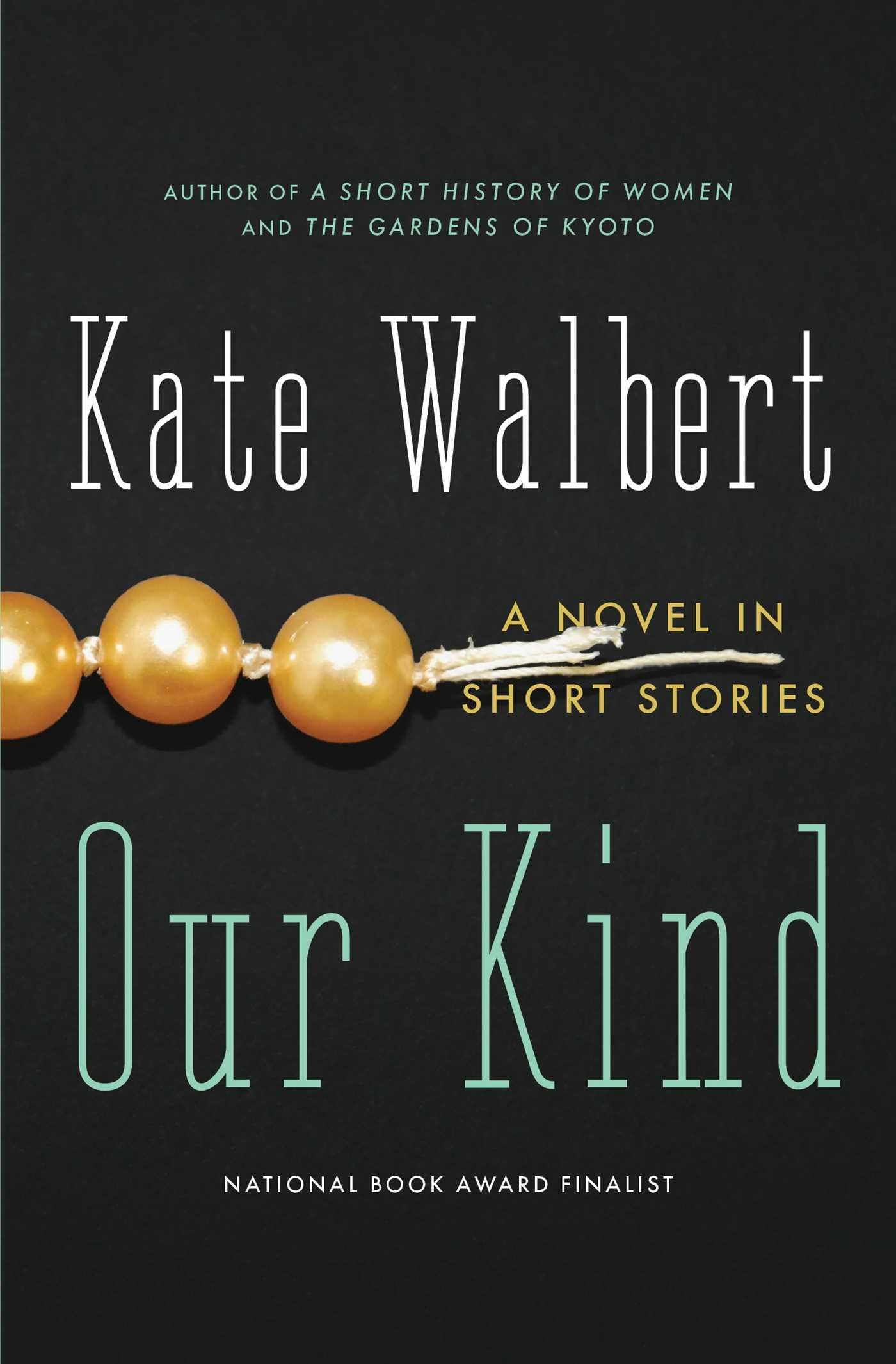 Our Kind: A Novel in Stories: Walbert, Kate: 9780743245609: Amazon.com ...
