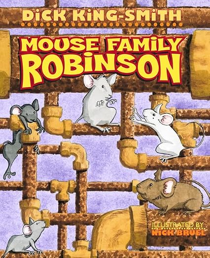 Amazon.com: The Mouse Family Robinson: 9781596433267: King-Smith, Dick ...