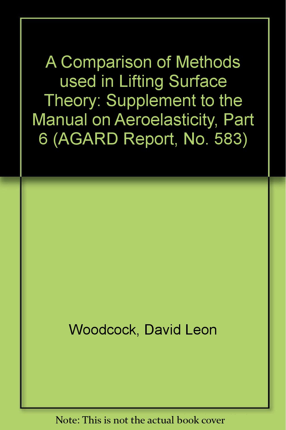 A Comparison of Methods used in Lifting Surface Theory: Supplement to ...