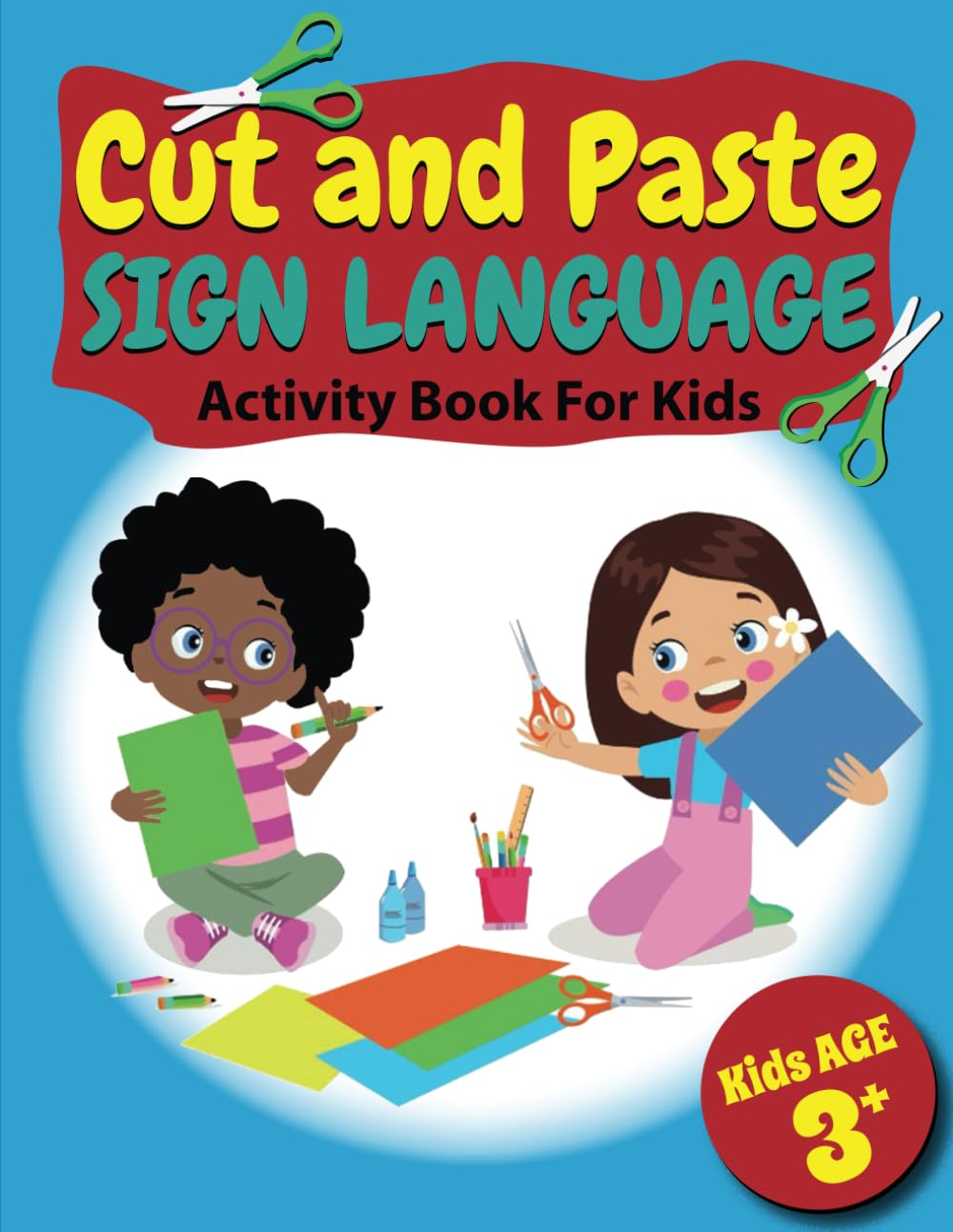 Sign with Scissors: Fingerspelling Activity Book for Kids 3+: Cut ...