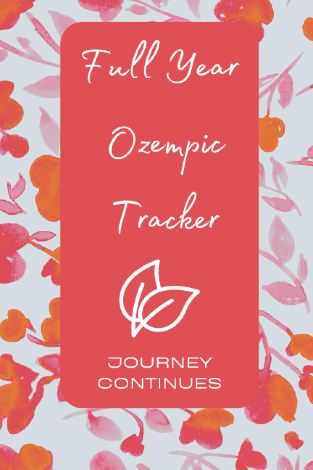 Full Year Ozempic Tracker | Journey Continues: Set Goals, Track Habits ...