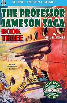 The Professor Jameson Saga, Book Three: Jones, Neil R.: 9781612873398 ...