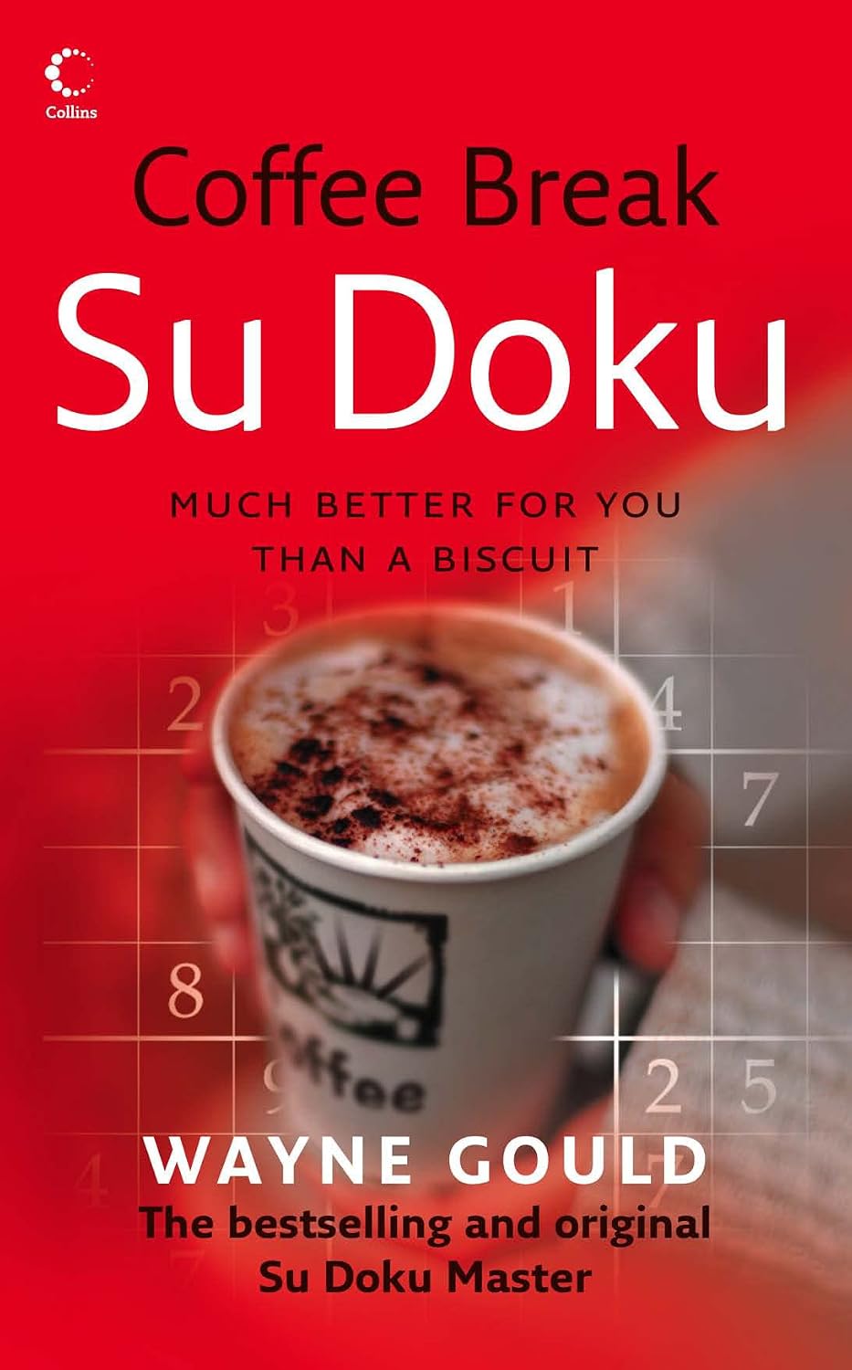 Coffee Break Su Doku: Wayne Gould: 9780007265978: Amazon.com: Books
